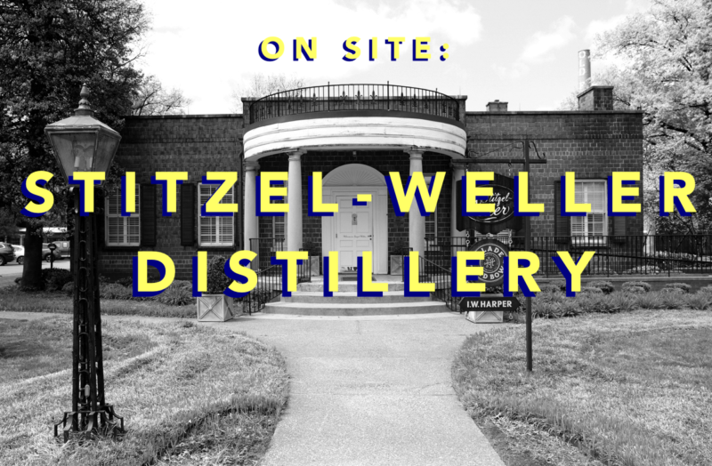 On Site: The Stitzel Weller Distillery | Red Clay Soul